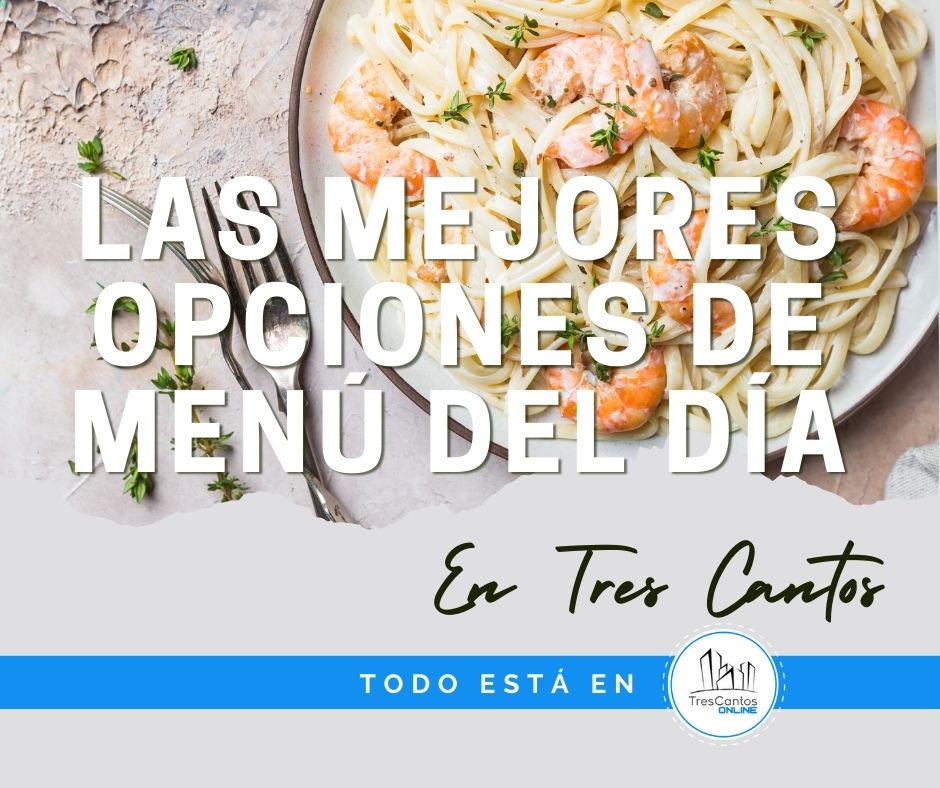 Comer de menú del día en Tres Cantos
